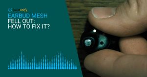 Earbud Mesh Fell Out? Here's How To Fix It